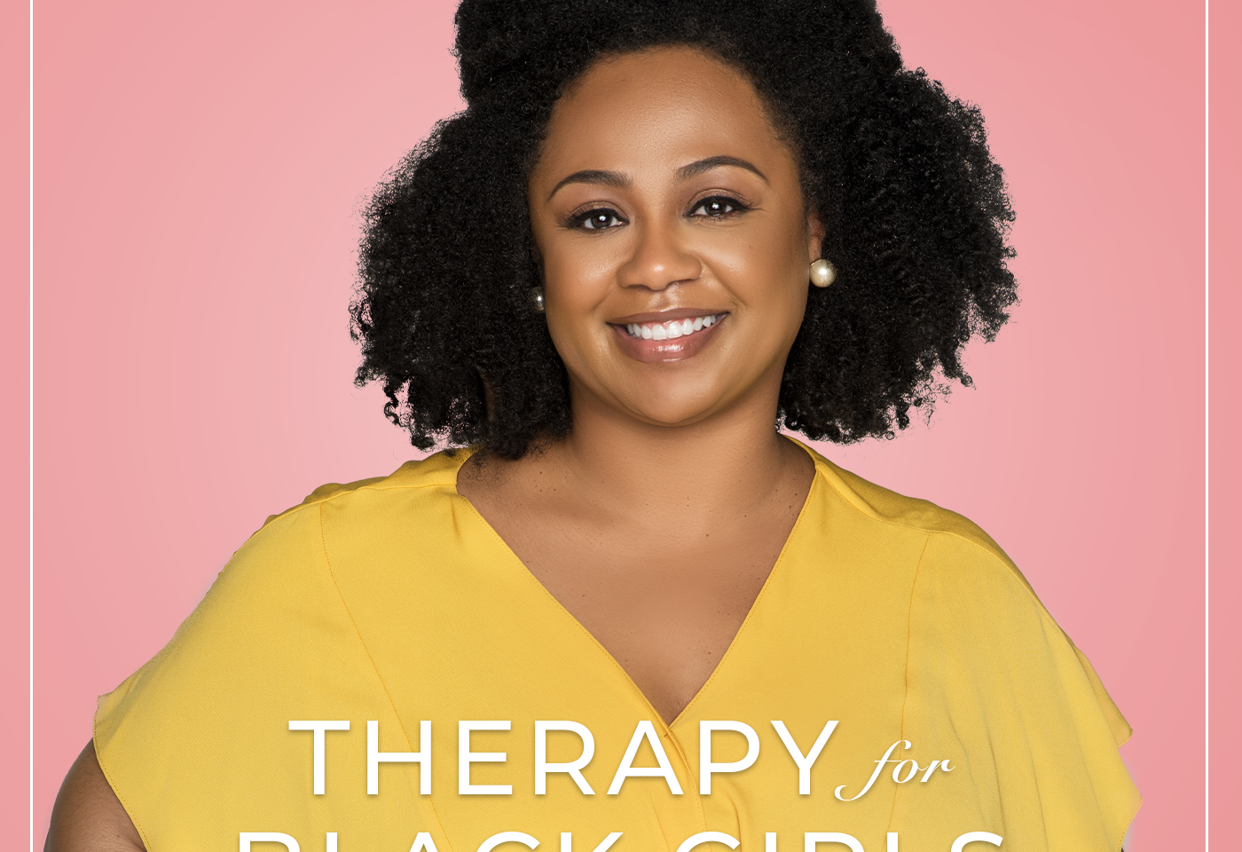 Session 167: The Importance of Self Compassion — Therapy for Black Girls